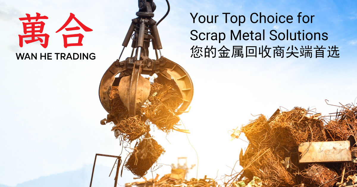 Wan He Trading | Your Top Choice for Scrap Metal Solutions